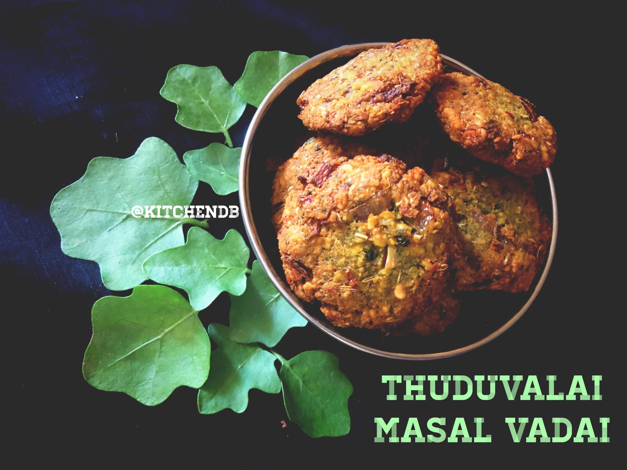 Thuduvalai Masal Vadai – KitchenDB – My Passion for Healthy Cooking