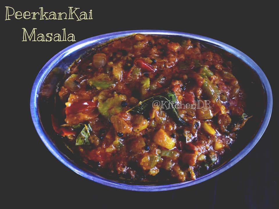 Ridge-gourd (PeerkanKai) Masala – KitchenDB – My Passion for Healthy ...